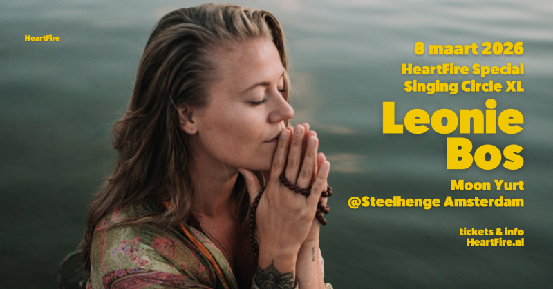HeartFire Present: Leonie Bos Singing Circle XL @Steelhenge Amsterdam ...