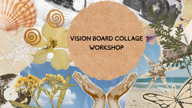 Vision Board Collage Workshop