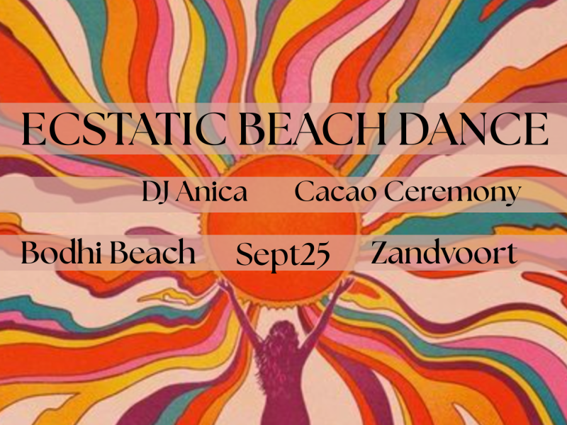 Ecstatic Dance | Beach | DJ Anica | Cacao | Zandvoort - Hipsy