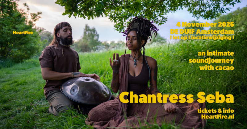 HeartFire presents :: Chantress Seba Healing Soundjourney with Cacao ...