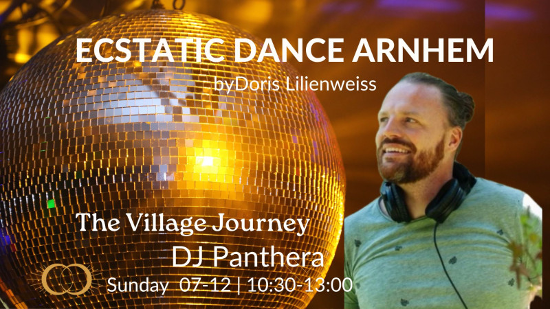Ecstatic Dance Arnhem | THE VILLAGE JOURNEY with DJ Dario Panthera - Hipsy