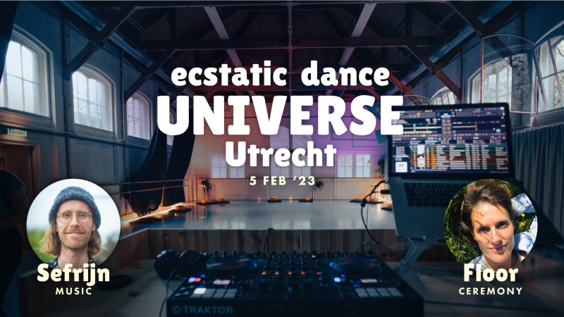 Ecstatic Dance UNIVERSE Utrecht - Sefrijn & Floor - Hipsy