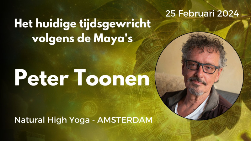 Lezing Peter Toonen : Huidige tijdsgewricht volgens de Maya kalenders ...