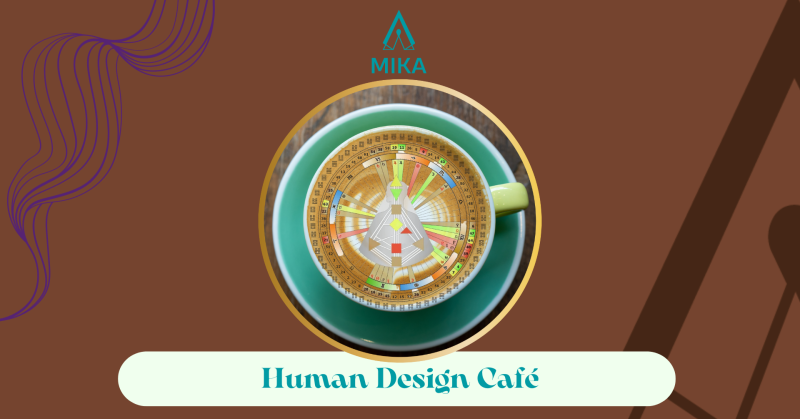 Human Design Café bij MIKA - Hipsy