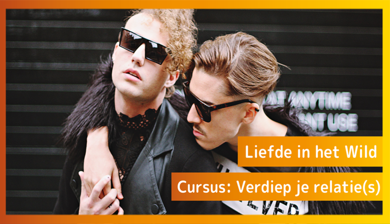 Cursus Liefde in het Wild // Verdiep je relatie(s) - Hipsy