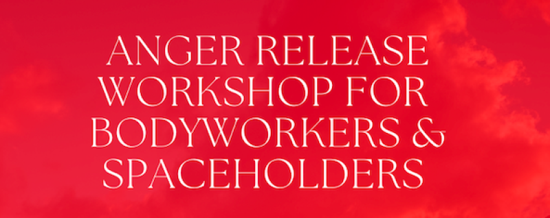 Anger Release Workshop for Bodyworkers & Space Holders - Hipsy