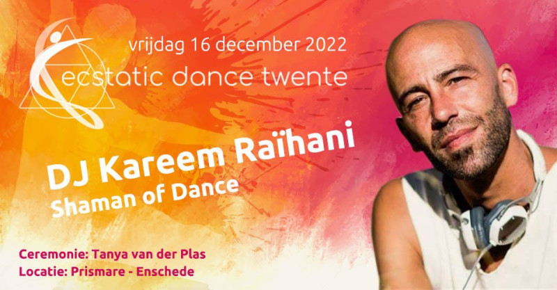 Ecstatic Dance Twente | DJ KAREEM RAÏHANI | 16 DEC 2022 - Hipsy