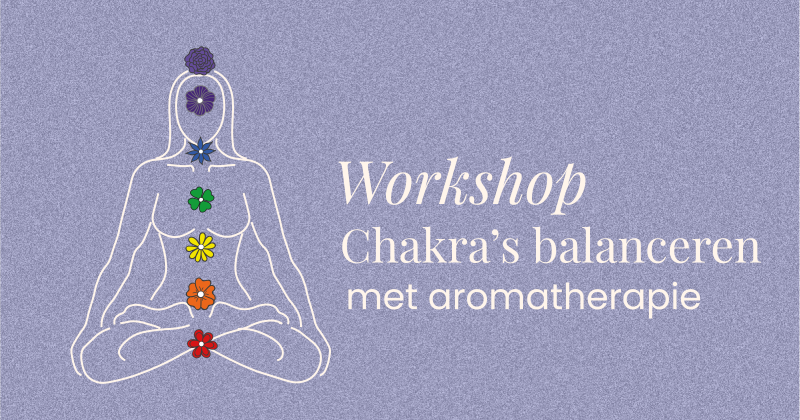 Workshop Chakra's balanceren met Aromatherapie - Hipsy