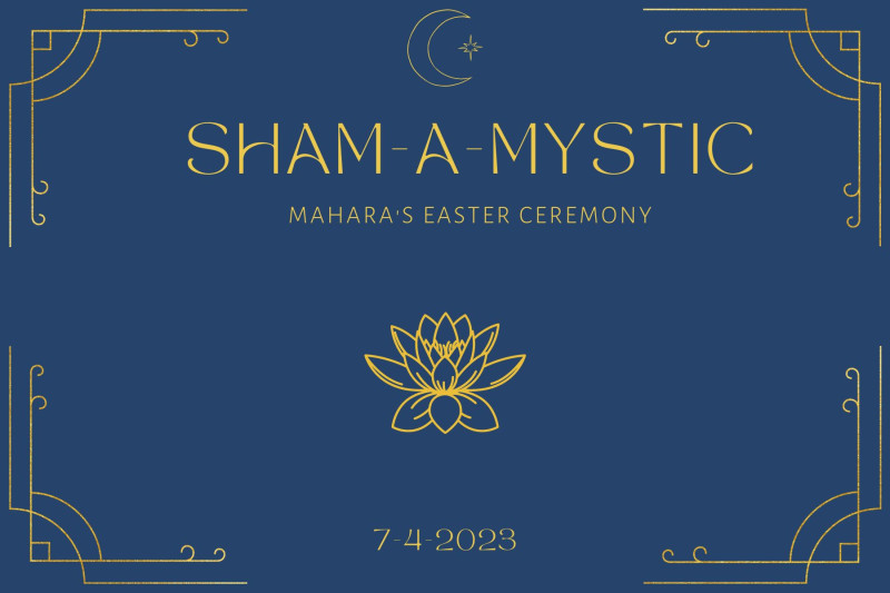 Sham-A-Mystic: Easter Ceremony - Hipsy