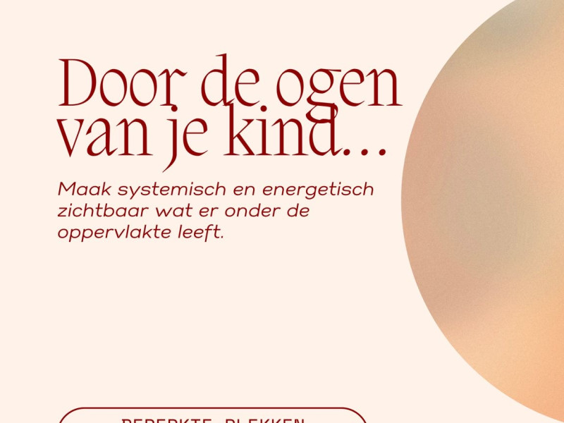 Door de ogen van je kind.. Opstellingen & energie transmisssie - Hipsy