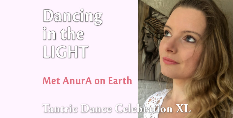 Tantric Dance CELEBRATION XL ★ Utrecht - Dancing in the Light - Hipsy