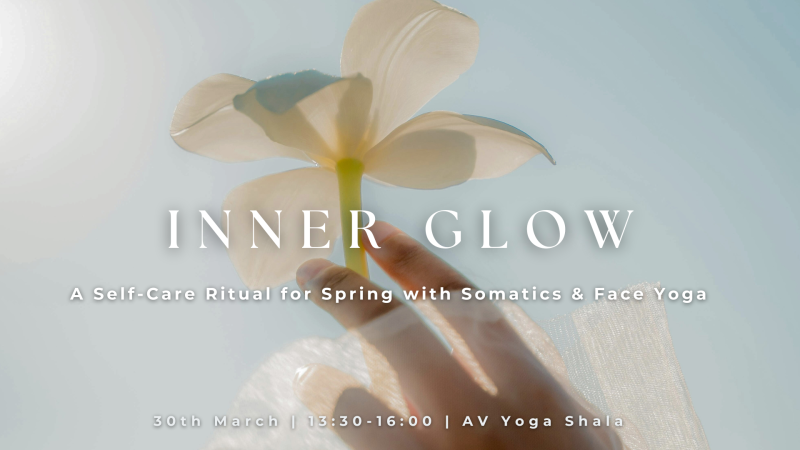 INNER GLOW | A Self-care Ritual for Spring with Somatics & Face Yoga - Hipsy