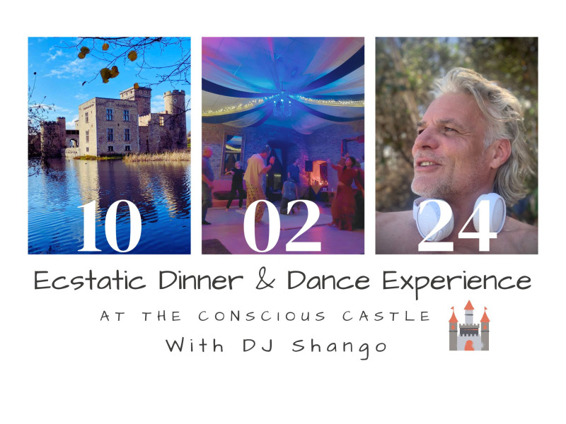Ecstatic Dinner & Dance at Conscious Castle 🏰 - Hipsy
