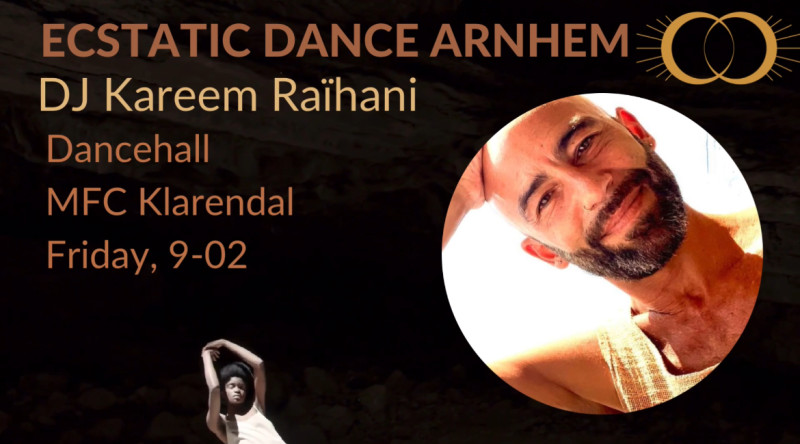 Ecstatic Dance Arnhem | DJ Kareem Raïhani & Ceremony
