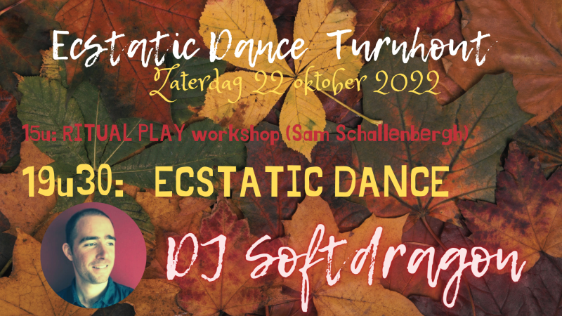 Ecstatic Dance DJ Softdragon + Ritual Play workshop - Hipsy