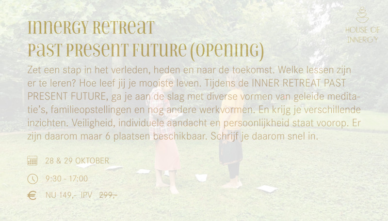 INNERGY RETREAT: PAST PRESENT FUTURE - Hipsy
