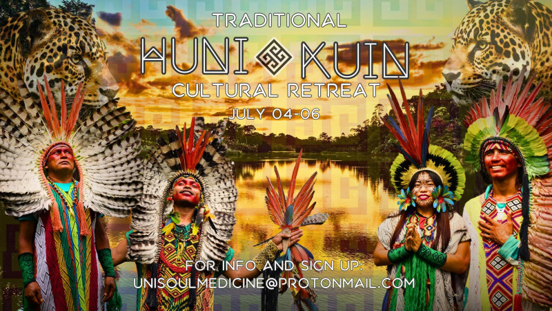 HUNI KUIN SUMMER GATHERING | AMAZON TRADITIONAL MEDICINE IMMERSION - Hipsy