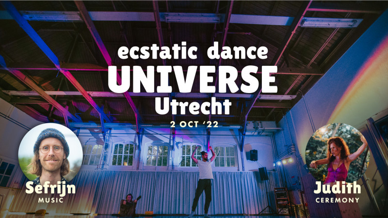 Ecstatic Dance UNIVERSE in Utrecht - Sefrijn & Judith - Hipsy