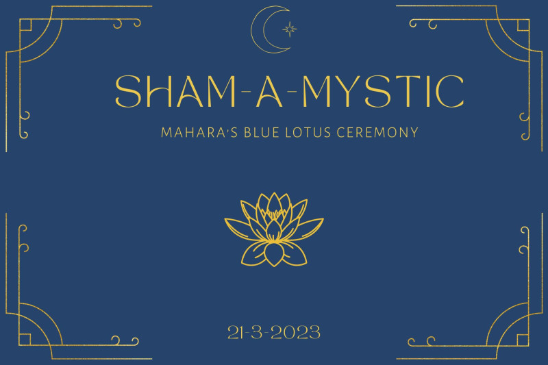 Sham-A-Mystic: Blue Lotus Ceremony - Hipsy