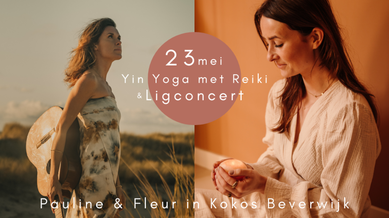 Yin Yoga met Reiki & Ligconcert met live muziek van Pauline - Hipsy