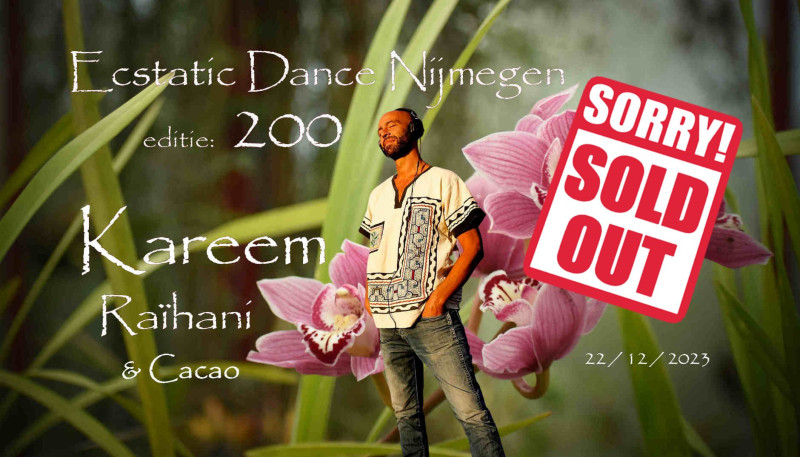 200ste Ecstatic Dance Nijmegen │ DJ KAREEM RAÏHANI & Cacao ceremony - Hipsy