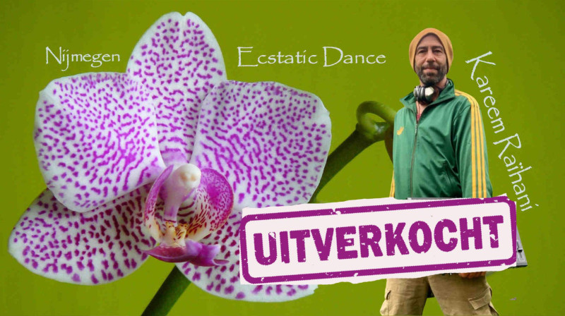 Ecstatic Dance Nijmegen │ KAREEM RAÏHANI │ 28 Juli - Hipsy