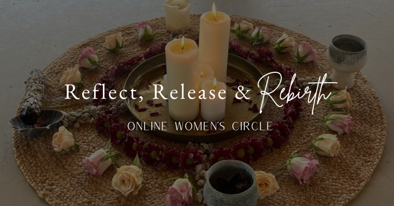 Reflect, Release and Rebirth | Online Women's Circle - Hipsy