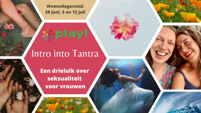 Play - Intro into Tantra - een drieluik voor vrouwen - Hipsy