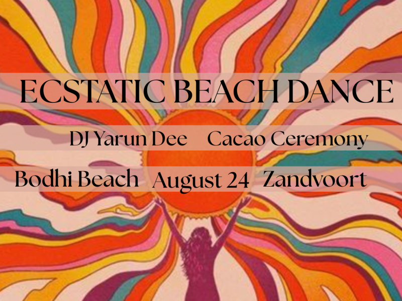 Ecstatic Dance | Beach | DJ Yarun Dee | Cacao | Zandvoort - Hipsy