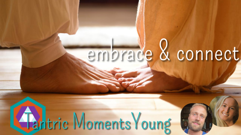 Tantric Moments Young - Embrace & Connect - June & Gigi - Hipsy