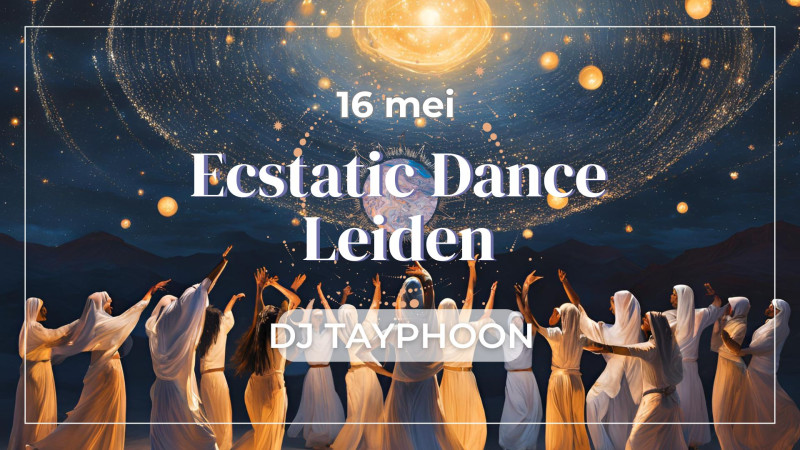 Leiden Ecstatic Dance met Tayphoon - Hipsy