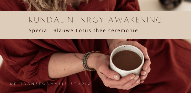 Kundalini NRGY Awakening (KAP) met Blauwe lotus thee ceremonie - Hipsy
