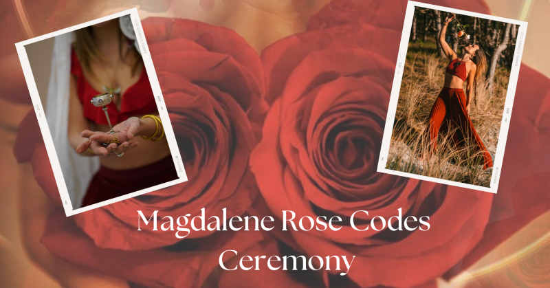 Magdalene Rose Codes Ceremony - Hipsy