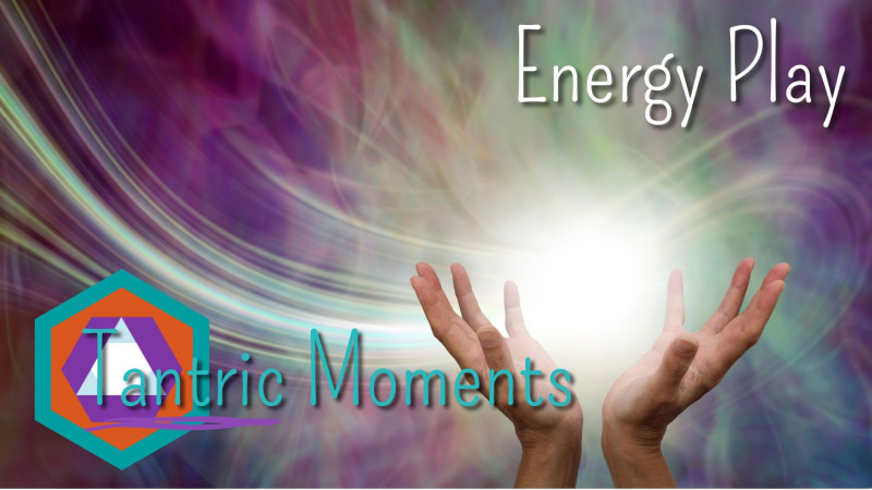 Tantric Moments - Energy Play - Nectar