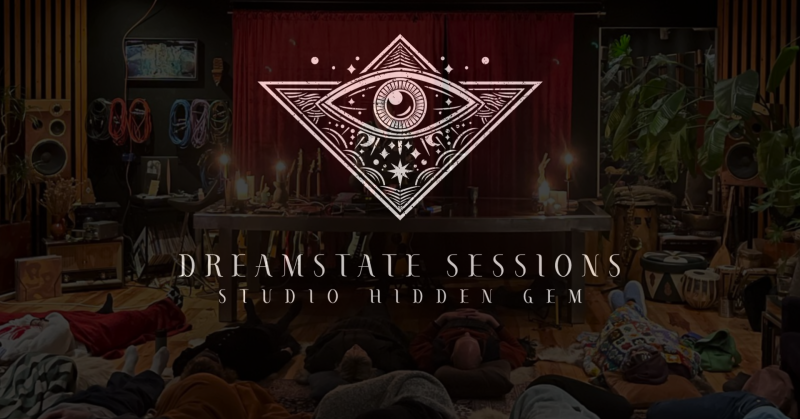 Dreamstate Sessions @ Hidden Gem - Hipsy