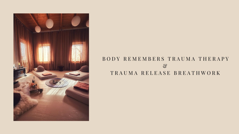 Body Remembers Trauma Therapy & Trauma Release Breathwork - Hipsy