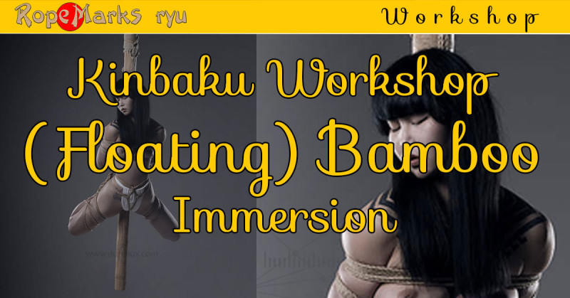 RopeMarks’ (Floating) Bamboo; Immersion workshop. - Hipsy