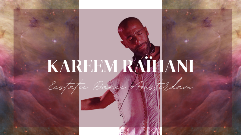 Ecstatic Dance Amsterdam @ The Jungle | Kareem Raïhani - Hipsy