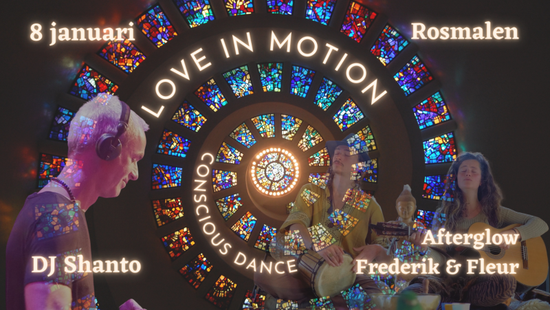 LOVE IN MOTION Conscious Dance in de Mariakapel - Hipsy