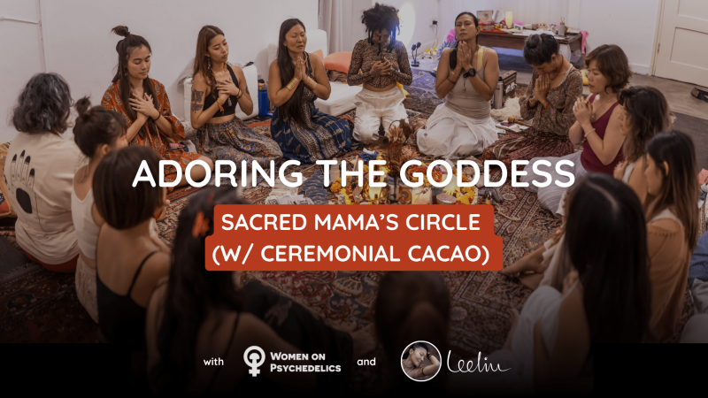 Adoring the Goddess: Sacred Mamas' Circle with Ceremonial Cacao - Hipsy