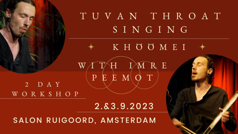 Tuvan Throat Singing - Khöömei Workshop with Imre Peemot - Hipsy