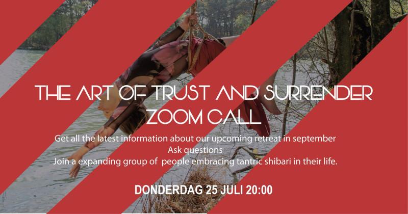 Zoom call ~ Retraite www.tantrashibari.nl ~ Art of trust and Surrender - Hipsy