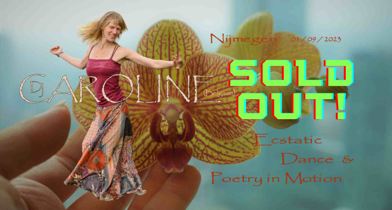 Ecstatic Dance Nijmegen │ DJ CAROLINE (Belgium) & POETRY in MOTION - Hipsy