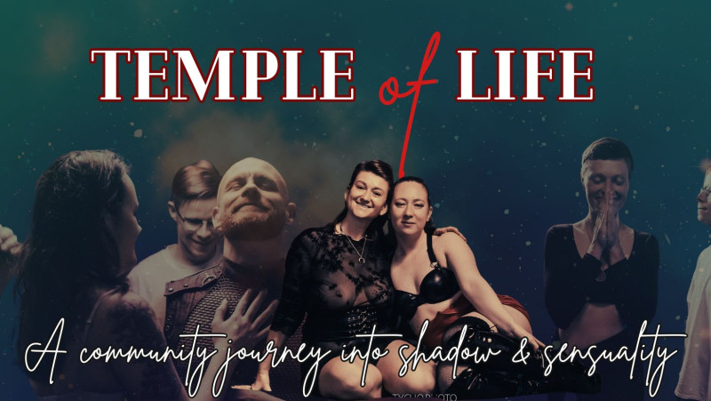 Temple of Life: a 2 month community journey into shadow & sensuality - Hipsy