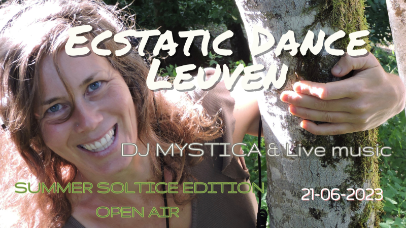 Ecstatic Dance Leuven - Open Air - *DJ Mystica* - Hipsy