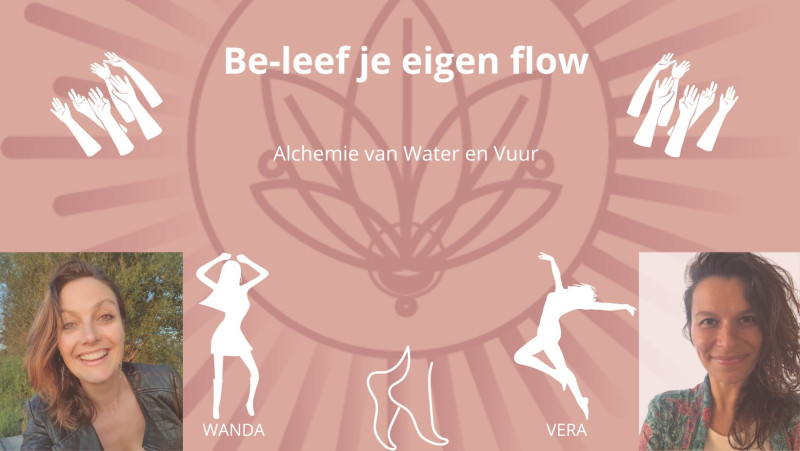 Be-leef je eigen flow, alchemie van Water en Vuur, door Vera en Wanda - Hipsy