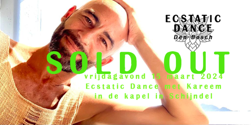 ️ SOLD OUT ️ Ecstatic Dance Den Bosch in de kapel met Kareem Raïhani ...