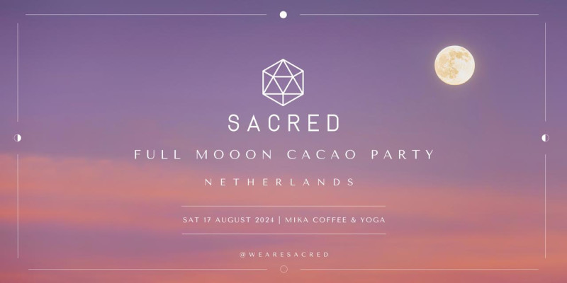 Festimony 🌀 Sacred Full Moon Cacao Party @ MIKA Netherlands 🌕 - Hipsy