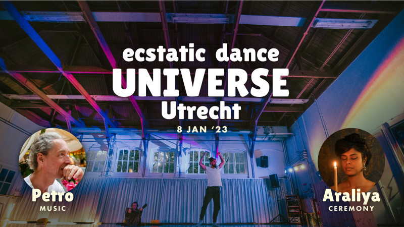Ecstatic Dance UNIVERSE Utrecht - Petro & Araliya - Hipsy