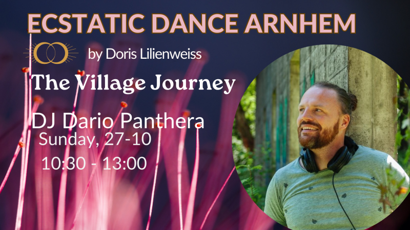 Ecstatic Dance Arnhem | THE VILLAGE JOURNEY with DJ Dario Panthera - Hipsy